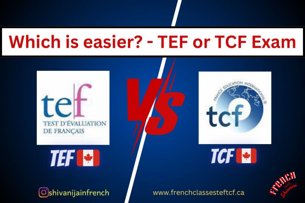 TEF vs. TCF for Canada Immigration: Which is Easier? – frenchclassesteftcf.ca